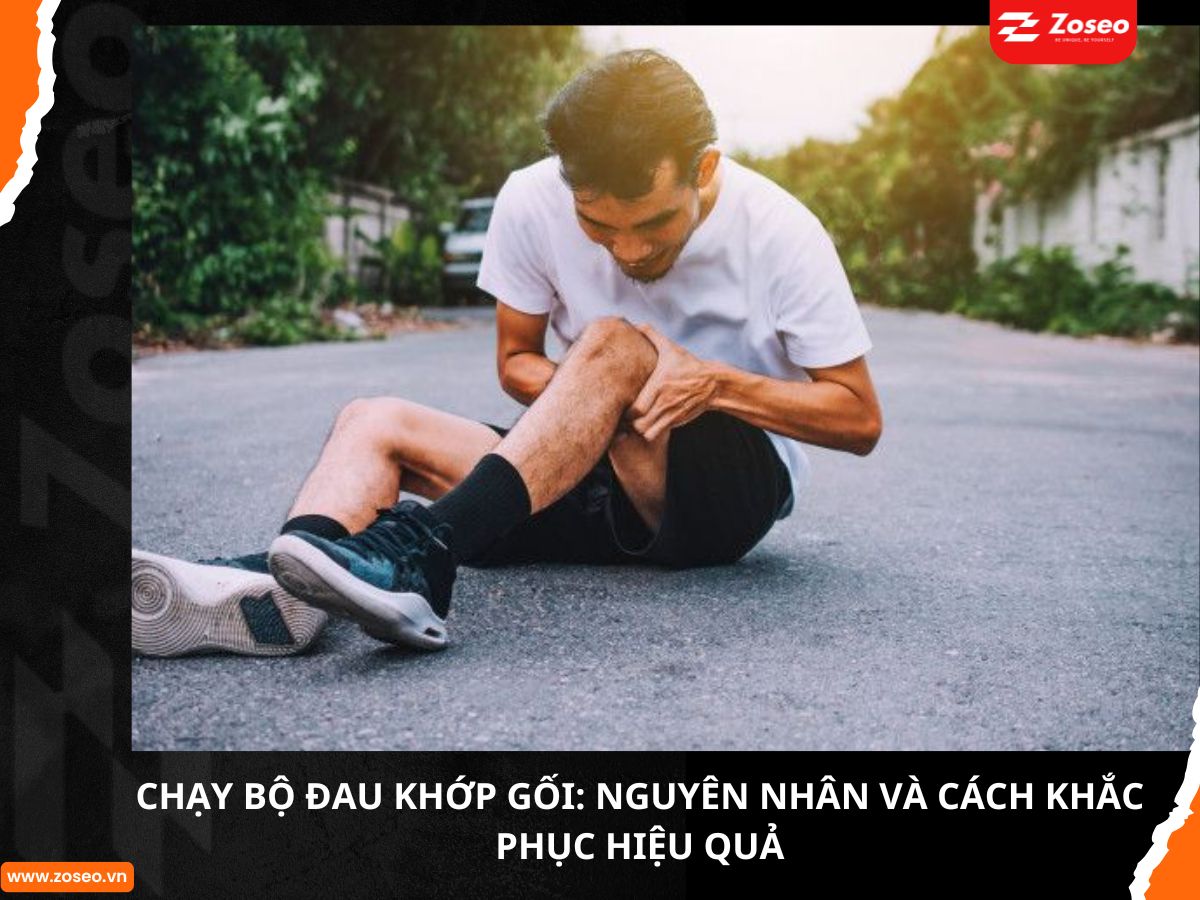 Chạy bộ đau khớp gối: Nguyên nhân và cách khắc phục hiệu quả