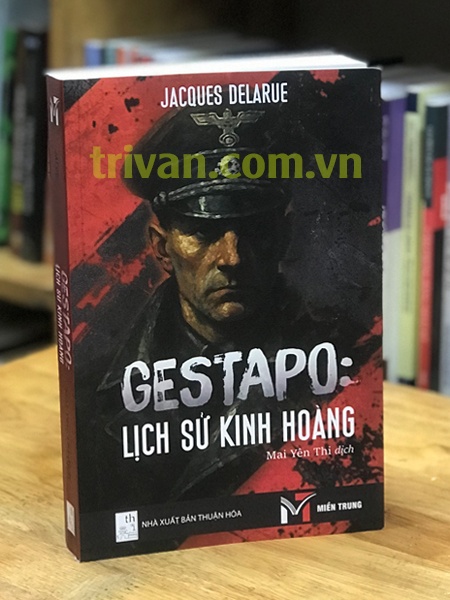 Gestapo - Lịch sử kinh hoàng - Jacques Delarue