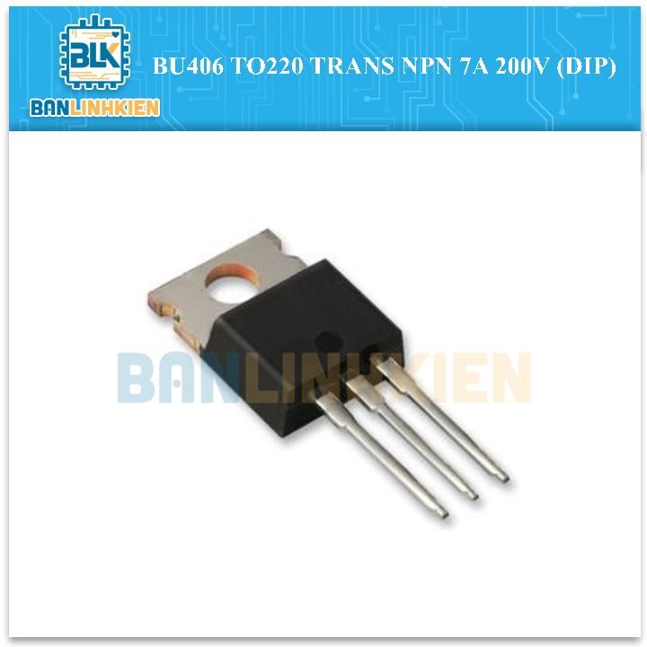 BU406 TO220 TRANS NPN 7A 200V (DIP)
