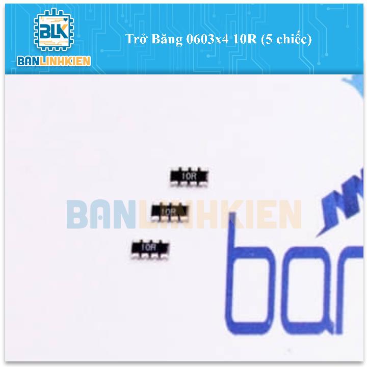 Trở Băng 0603x4 10R (5 chiếc)