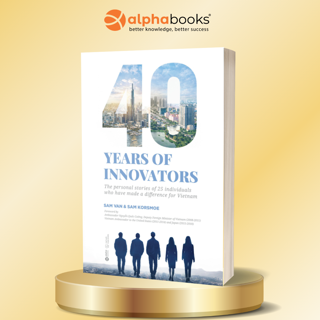 40 Years Of Innovators: The Personal Stories Of 25 Individuals Who Have ...